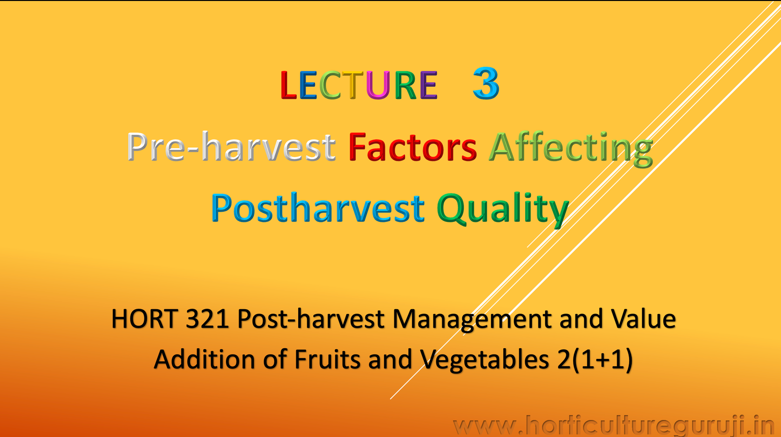 Pre-harvest Factors Affecting Postharvest Quality PPT - Horticulture Guruji