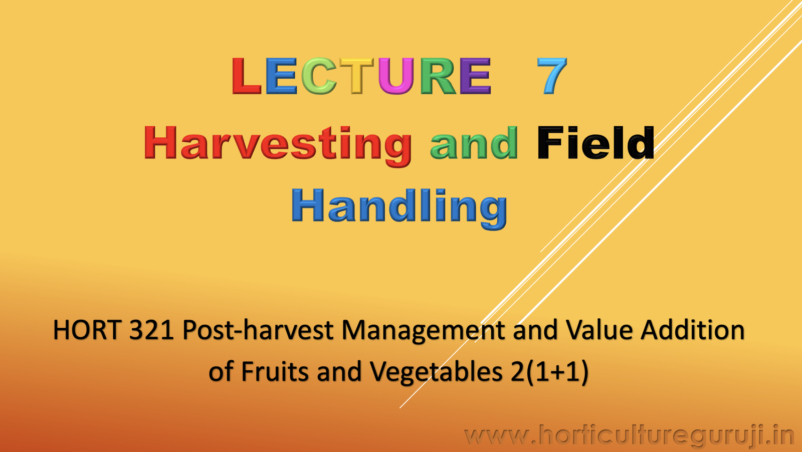 Harvesting and Field Handling PPT - Horticulture Guruji
