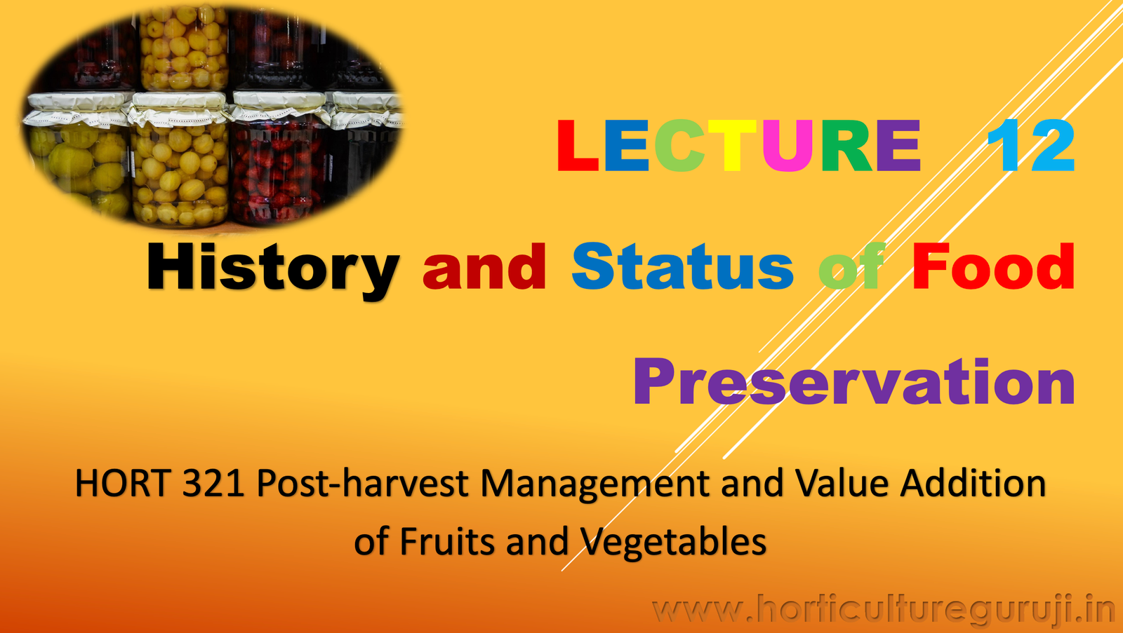 History and Status of Food Preservation PPT - Horticulture Guruji